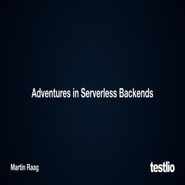 Adventures In Serverless Backends Ppt