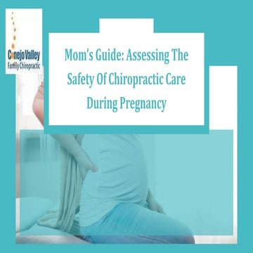 Mom’s Guide Assessing The Safety Of Chiropractic Care During Pregnancy | PPT