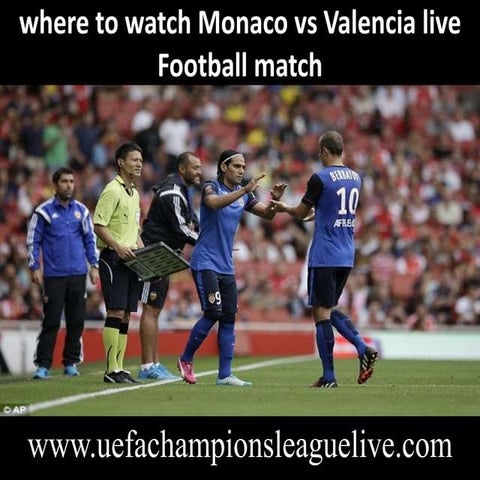 Watch valencia vs monaco live coverage | PPTX