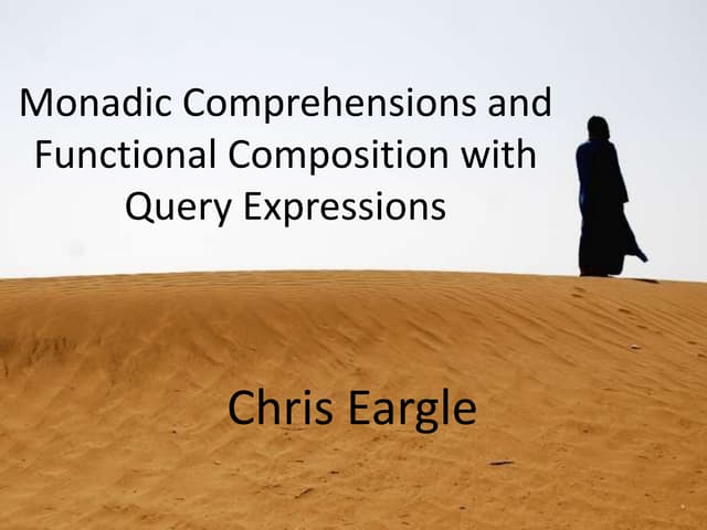 Monadic Comprehensions And Functional Composition With Query Expressions Ppt