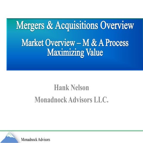Mergers & Acquisitions Overview: Market, Process and Maximizing Your ...