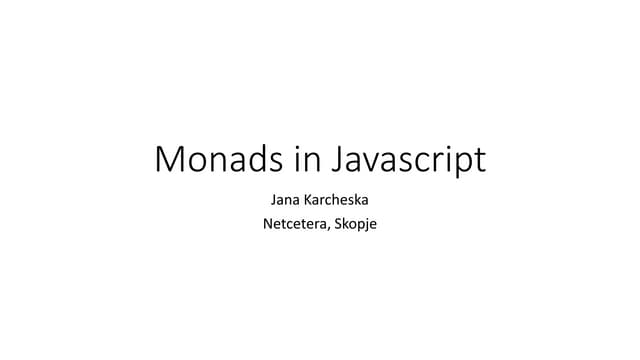 Monads In Javascript Ppt