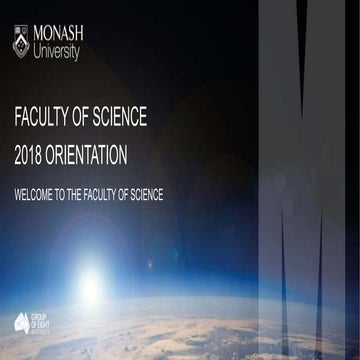 Monash Faculty of Science - Orientation presentation 2018 | PPT