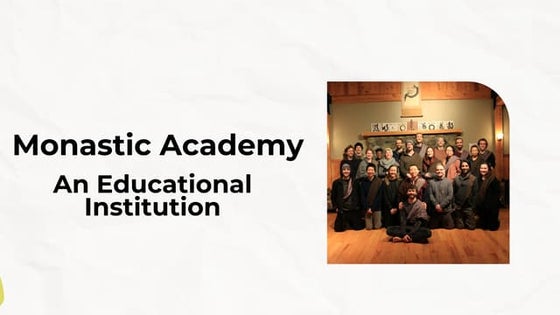 Monastic Academy - A Transformative Experience | PPT