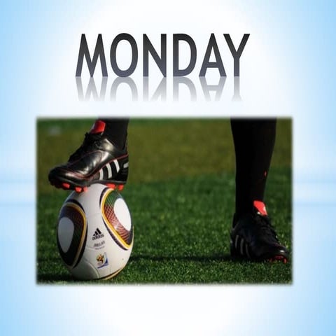 Monday | PPT