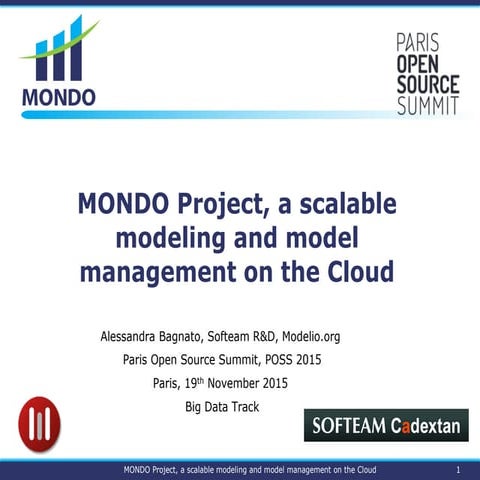 MONDO Project, a scalable modeling and model management on the Cloud - Paris Open Source Summit ...