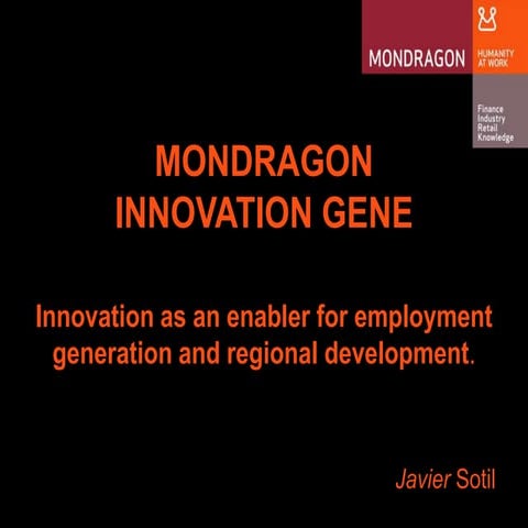 MONDRAGON innovation-gene-bilbao-2010 | PPTX