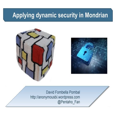 Mondrian applying dynamic security - Pentaho | PPT