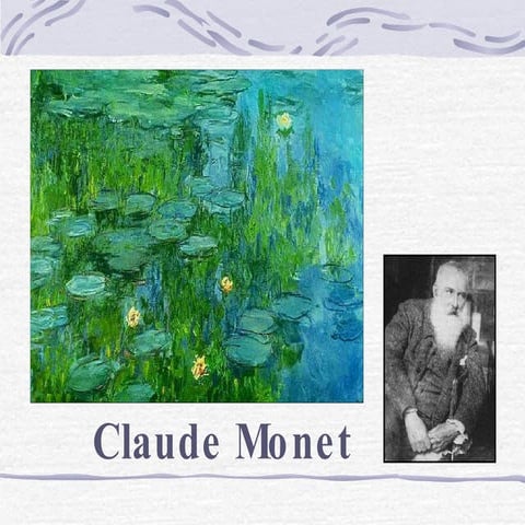 Claude monet presentation | PPTX