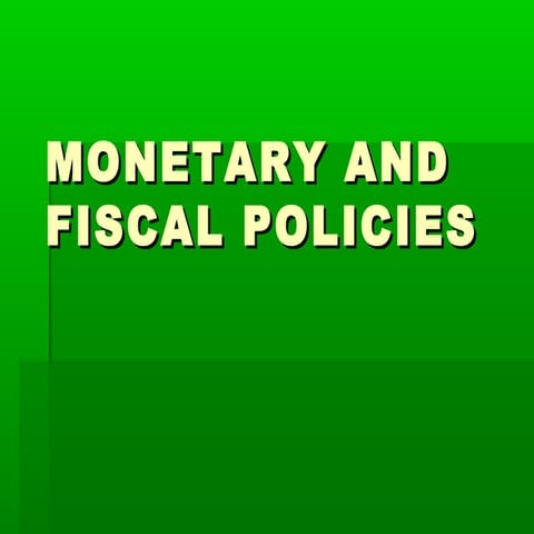 Monetary And Fiscal Policies | PPT