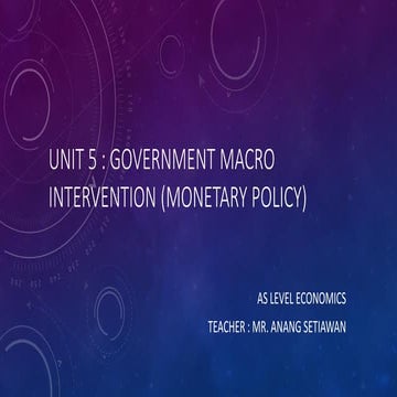 Monetary policy-AS level Economics-Government Macro Intervention.pdf