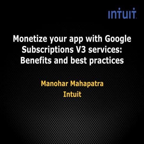 Monetize your app_with_google_subscriptions_v3_services_intuit | PPTX ...