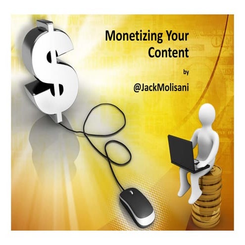 Monetizing Your Content | PPT