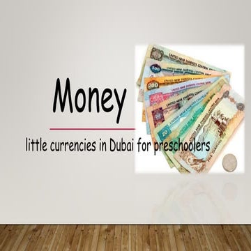 Money in UAE for pre-school | PPTX