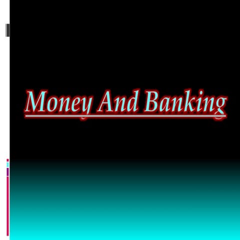 Money and banking | PPTX
