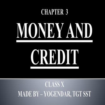 Class:10 Economics Money and credit | PPTX