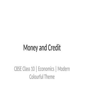 Class:10 Economics Money and credit | PPTX