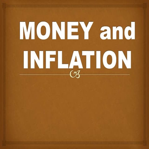 MONEY AND INFLATION.pptx money and inflation | PPTX