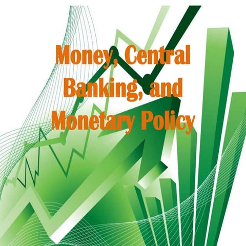 Money, central banking, and monetary policy | PPTX