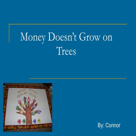 Money Doesn’T Grow On Trees Pp2 | PPT