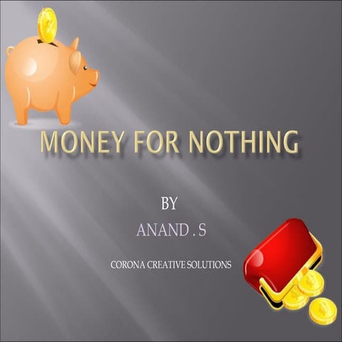 Money for nothing | PPT