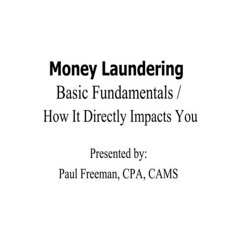 Money Laundering Basics And Impact | PPT
