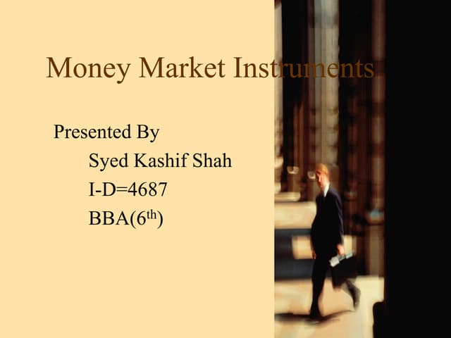 Money market instruments | PPTX