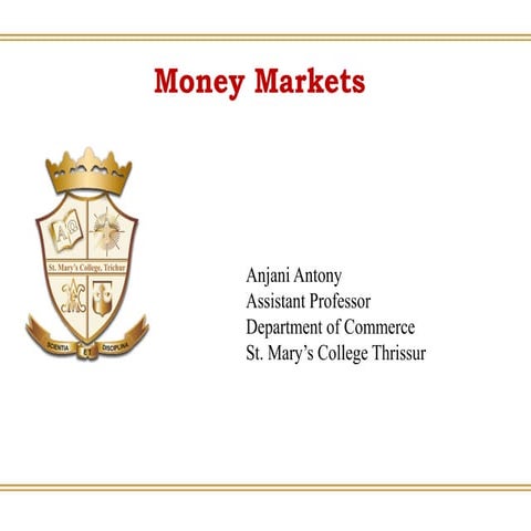 Money Markets - features - functions- components | PPTX