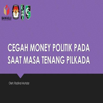 MONEY POLITIK PADA SAAT PILKADa, sebuah pendidikan politikA.pptx