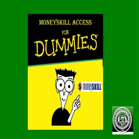 MoneySKILL Access for Dummies | PPT