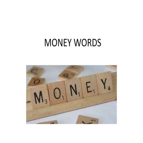 Money words | PPTX | Business Accounting & Finance | Business