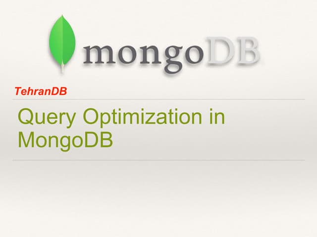 Query Optimization In Mongodb Pptx Databases Computer Software