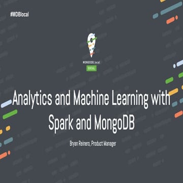 Analytics and Machine Learning with Spark and MongoDB | PPT