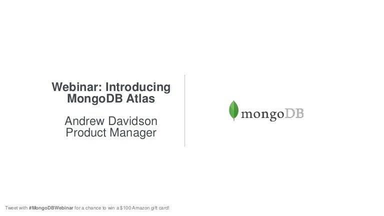 Introducing MongoDB Atlas Introducing MongoDB Atlas