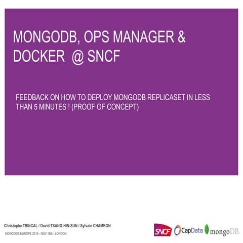 Mongodb Europe 2016 Mongodb Ops Manager And Docker At Sncf Ppt