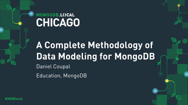 MongoDB .local Chicago 2019: A Complete Methodology to Data Modeling ... MongoDB .local Chicago 2019: A Complete Methodology to Data Modeling ...