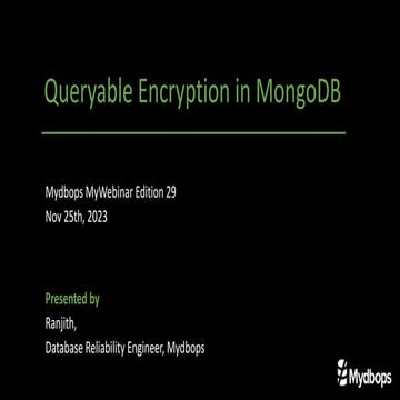 Navigating MongoDB's Queryable Encryption for Ultimate Security - Mydbops | PPT