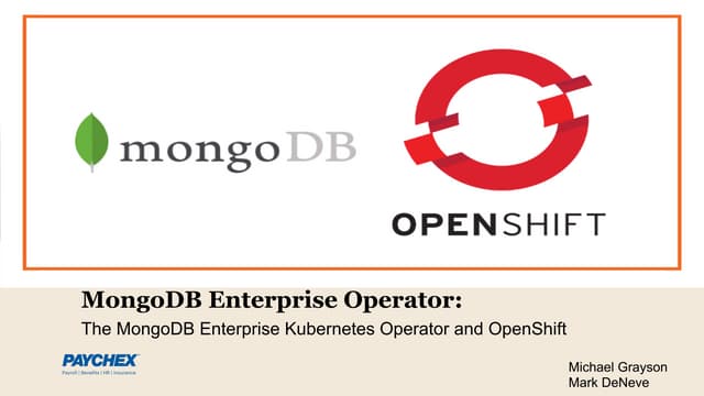 Mongodb World 2019 Using The Mongodb Enterprise Kubernetes Operator To Scale Mongodb Containers 1204