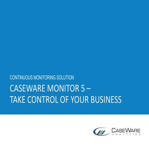 CaseWare Monitor 5 - Take Control of Your Business | PPT