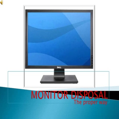 Monitor disposal | PPTX