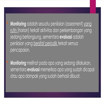 Monitoring adalah sesuatu penilaian (assesment) yang rutin (harian).pptx