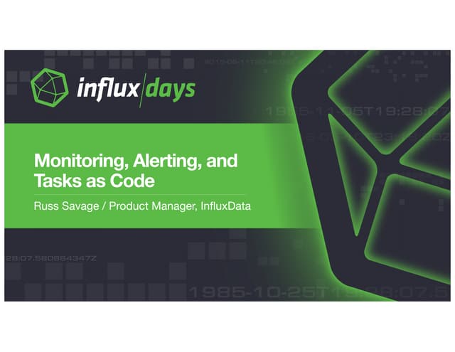 Monitoring Alerting And Tasks As Code By Russ Savage Director Of Product Management