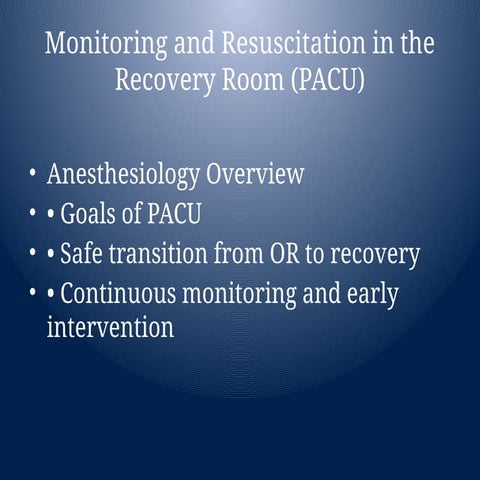 Monitoring_and_Resuscitation_PACU_Anesthesiology.pptx