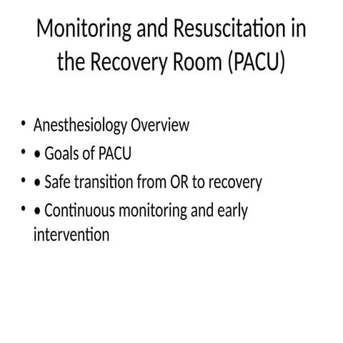Monitoring_and_Resuscitation_PACU_Anesthesiology.pptx