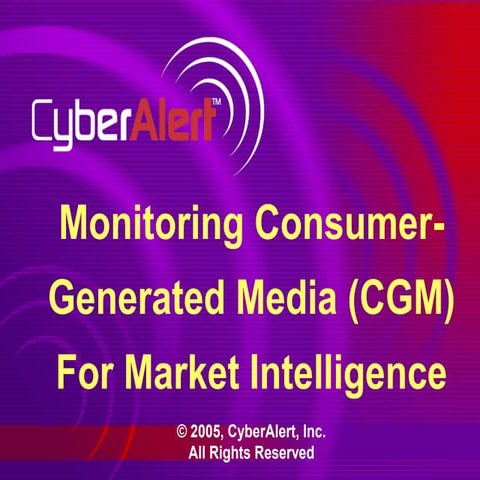 Monitoring Consumer-Generated Media (CGM) for Market Intelligence | PPT