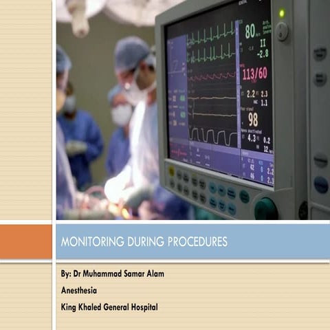 MONITORING DURING PROCEDURES Intraoperative Monitoring | PPTX