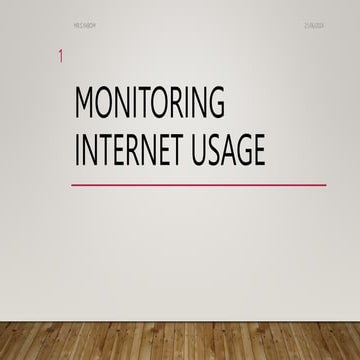 MONITORING INTERNET USAGE,internet usage monitoring refers to the ...