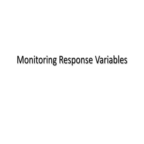 Monitoring response variables 13Feb2014 | PPT