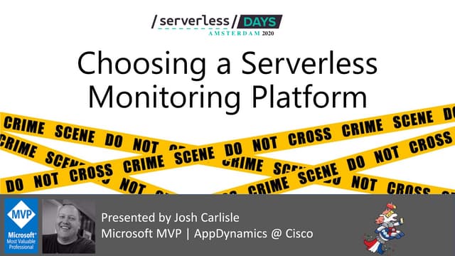 Serverless Days Amsterdam Choosing A Serverless Monitoring Platform Ppt