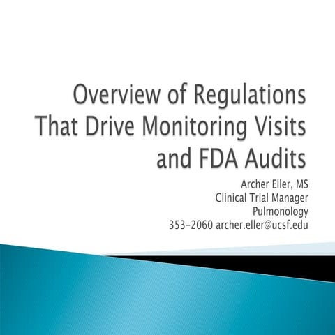 Regulations That Drive Monitoring Visits and FDA Audits: Preparing for ...